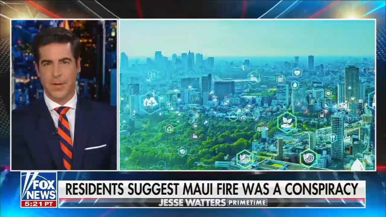 Fox News’ Jesse Watters suggests government officials caused Maui ...