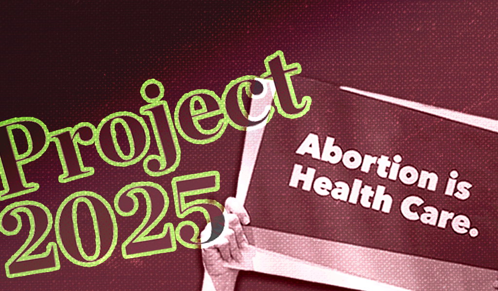 Numerous Project 2025 groups have falsely claimed that abortions are ...