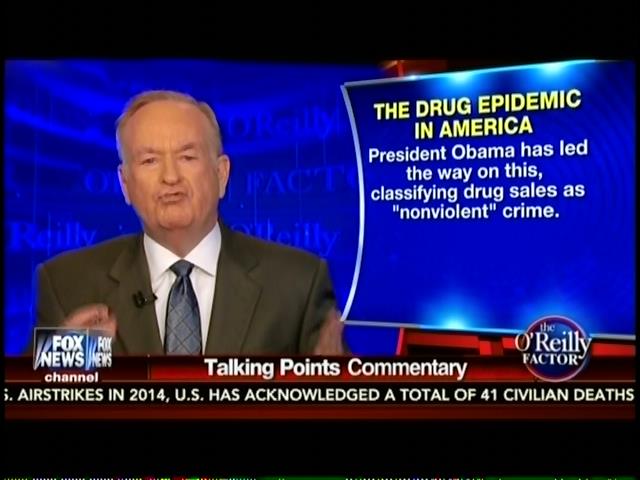 O'Reilly: The "Use Of Hard Narcotics Is Now Acceptable" And "President ...