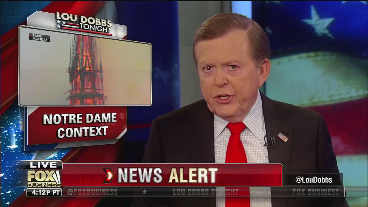 Lou Dobbs says ruling out arson in Notre Dame fire was "perhaps a ...